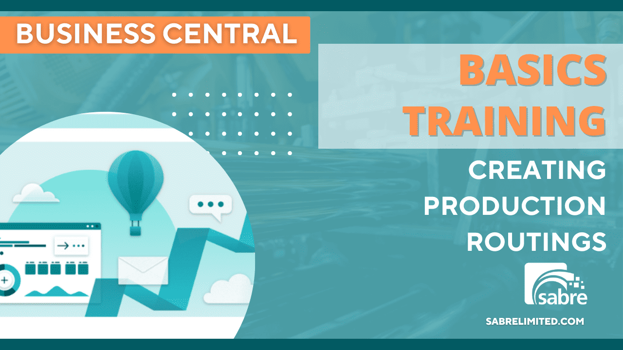 Production Routings in Business Central | Sabre Limited