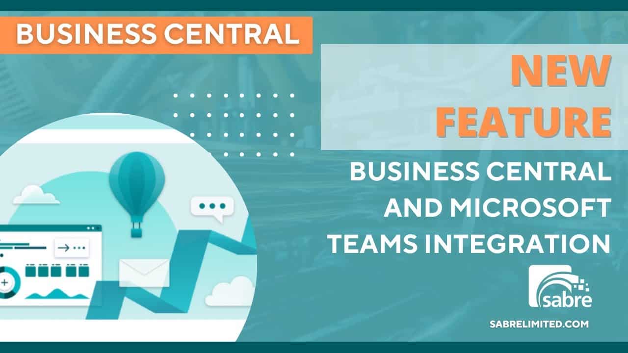 Business Central and Microsoft Teams Integration | Sabre Limited