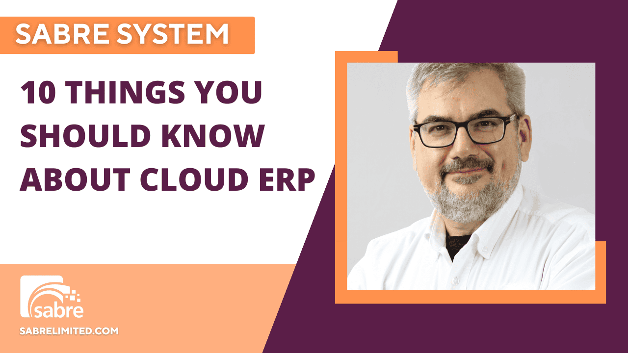 10 Things You Should Know About Cloud ERP | Sabre Limited