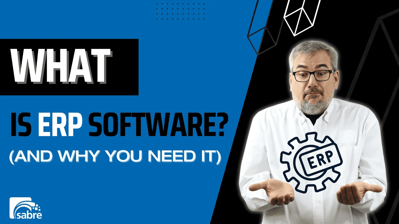 ERP Software: What It Is and How to Choose the Right One | Sabre Limited