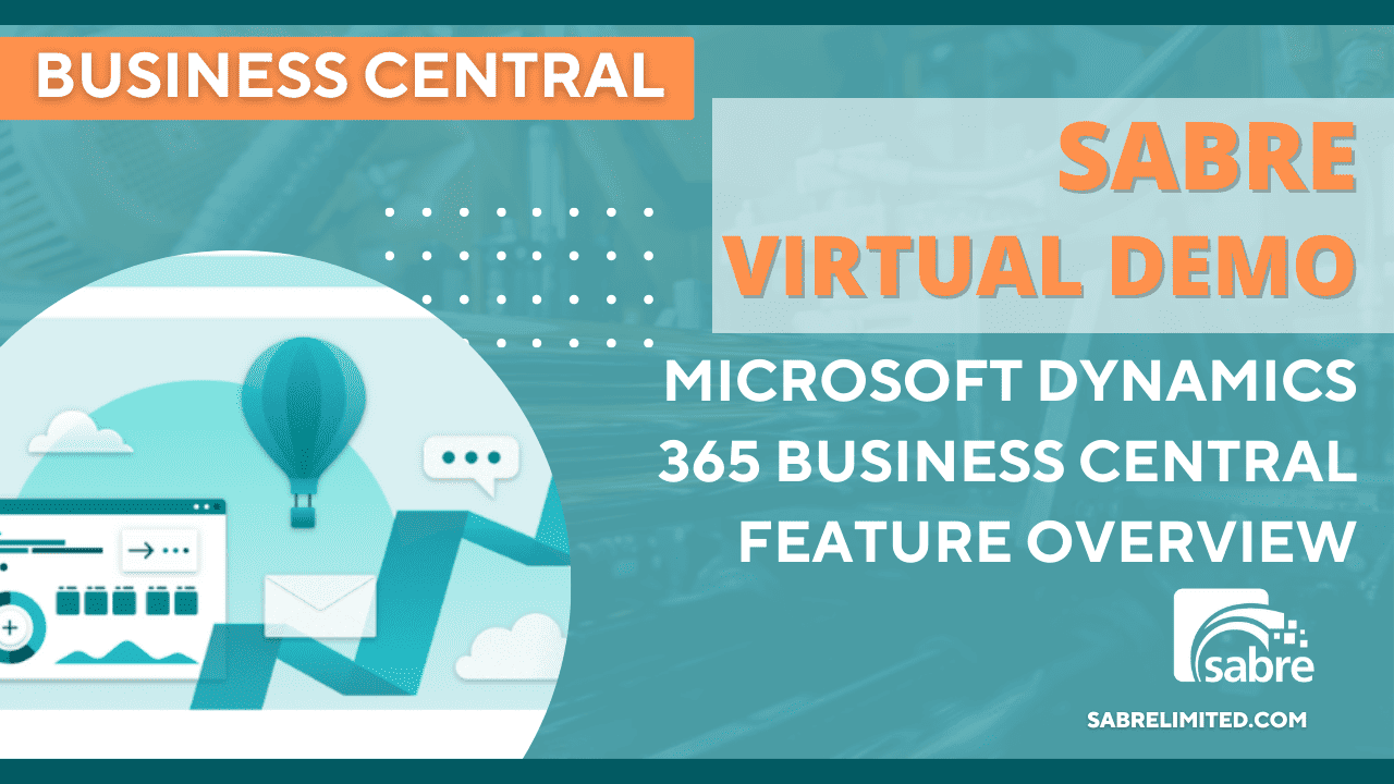 Microsoft Dynamics 365 Business Central Feature Overview | Sabre Limited