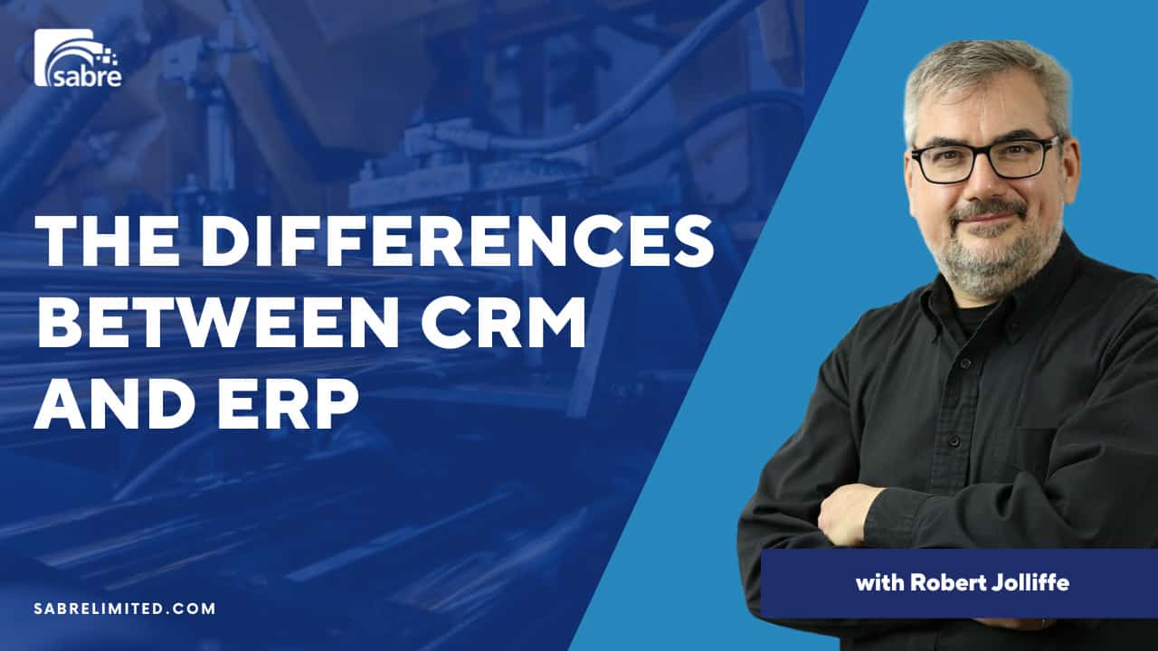 The Differences Between CRM and ERP | Sabre Limited